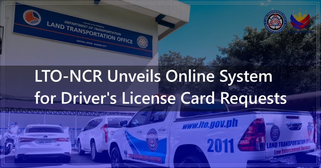LTO-NCR Unveils Online System for Driver’s License Card Requests